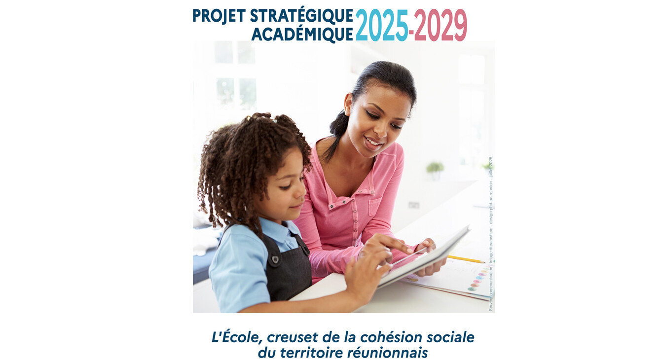 Le projet stratégique académique 2025-2029 | Académie de La Réunion